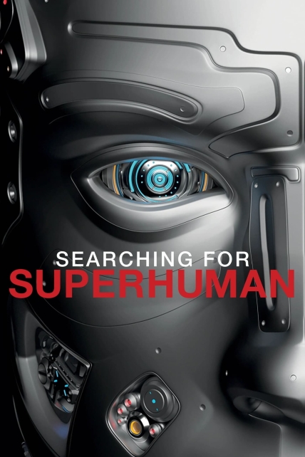 دانلود مستند Searching for Superhuman 2020