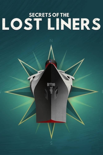 دانلود مستند Secrets of the Lost Liners 2022 (رازهای کشتی های اقیانوس ...