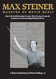 دانلود مستند Max Steiner: Maestro of Movie Music 2019