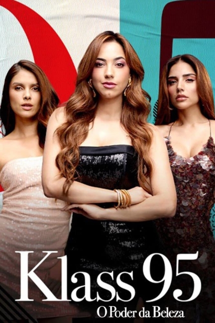 دانلود سریال KLASS 95: The Power of Beauty 2024 با تماشای آنلاین