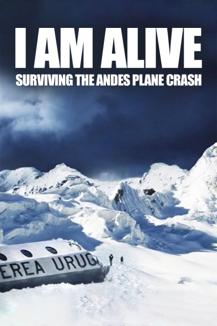 دانلود مستند I Am Alive: Surviving the Andes Plane Crash 2010